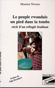 Le peuple rwandais un pied dans la tombe. recit d’un refugie etudaint ...